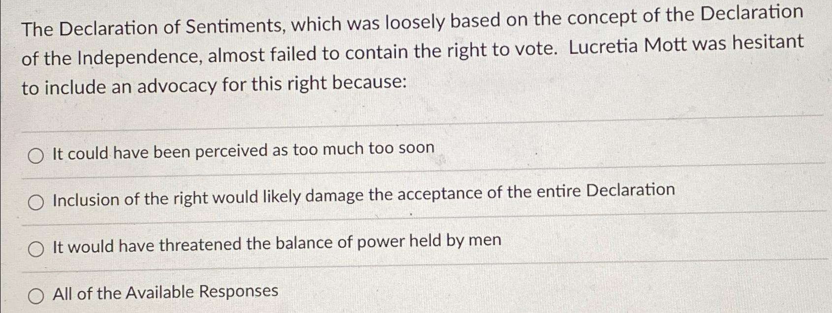 Solved The Declaration of Sentiments, which was loosely | Chegg.com