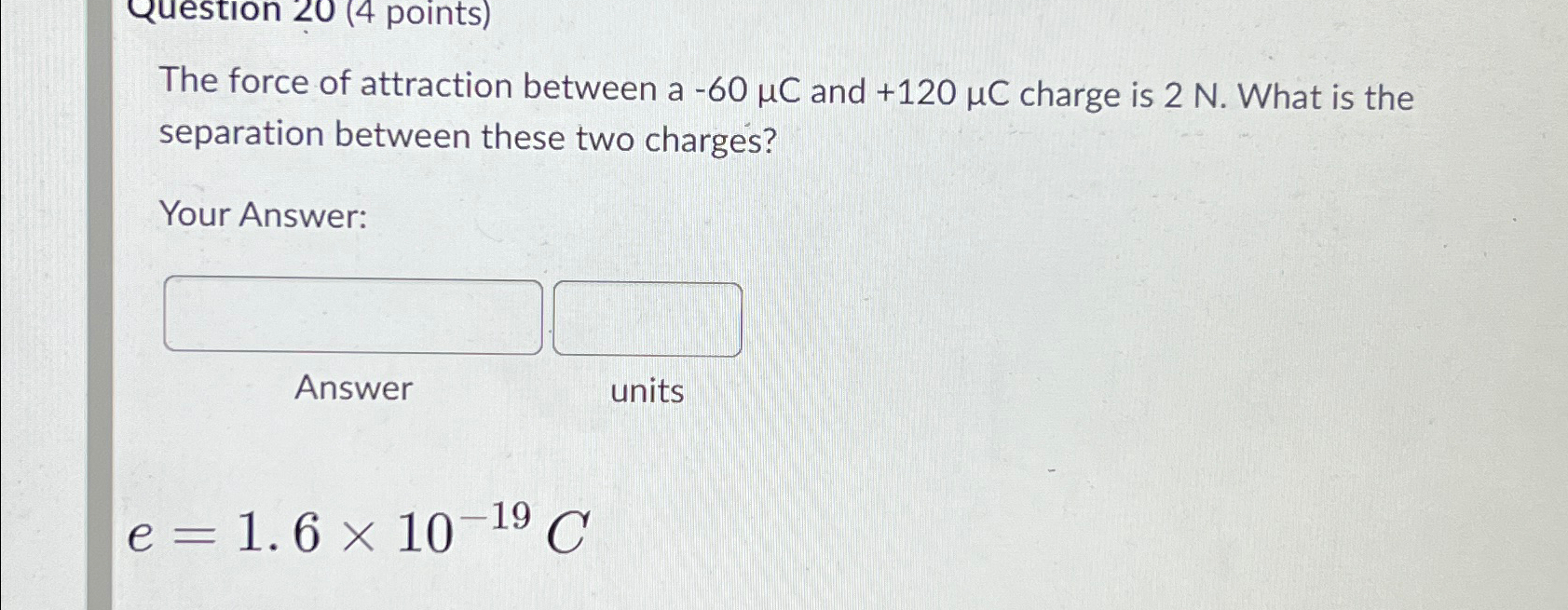 Solved The force of attraction between a -60μC ﻿and +120μC | Chegg.com