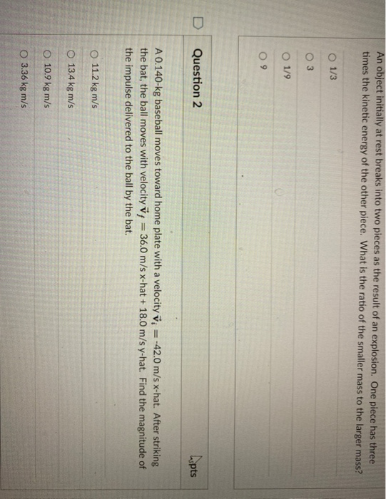 Solved An object initially at rest breaks into two pieces as | Chegg.com