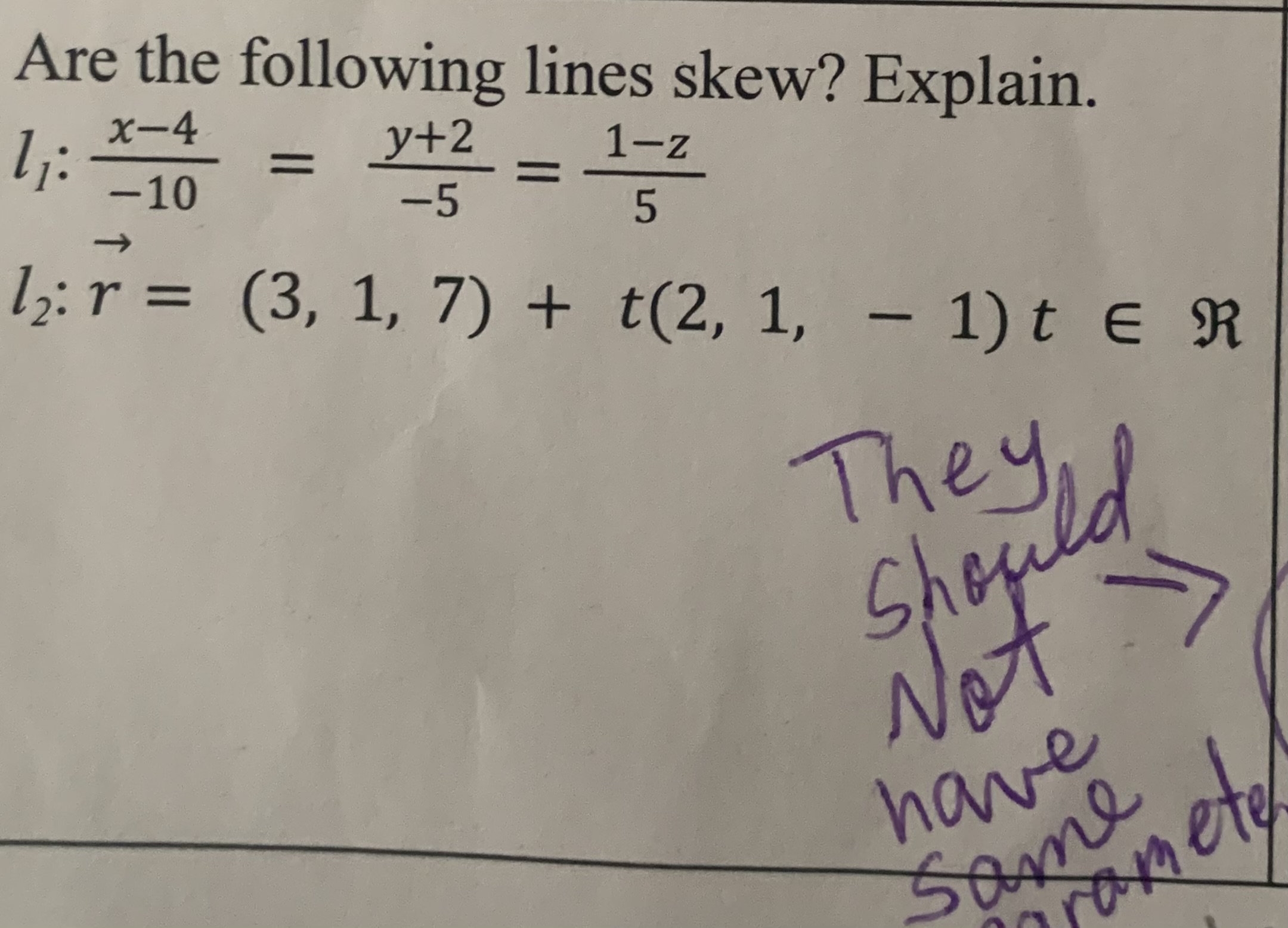 Solved Are the following lines skew? | Chegg.com