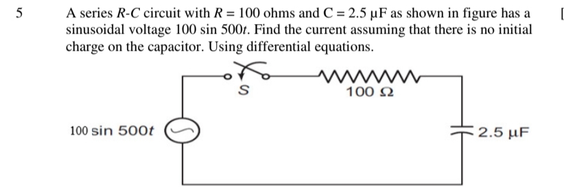 Solved 5 ﻿A series R - C ﻿circuit with R=100 ﻿ohms and | Chegg.com