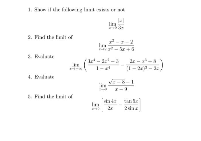 Solved 1. Show if the following limit exists or not | Chegg.com