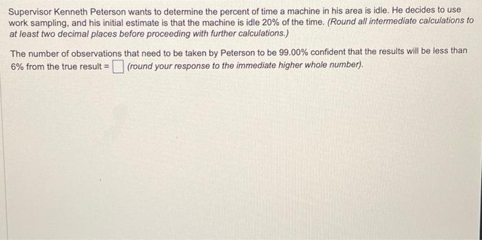 Solved Supervisor Kenneth Peterson wants to determine the | Chegg.com