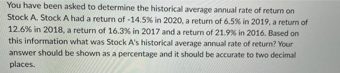 Solved You have been asked to determine the historical | Chegg.com