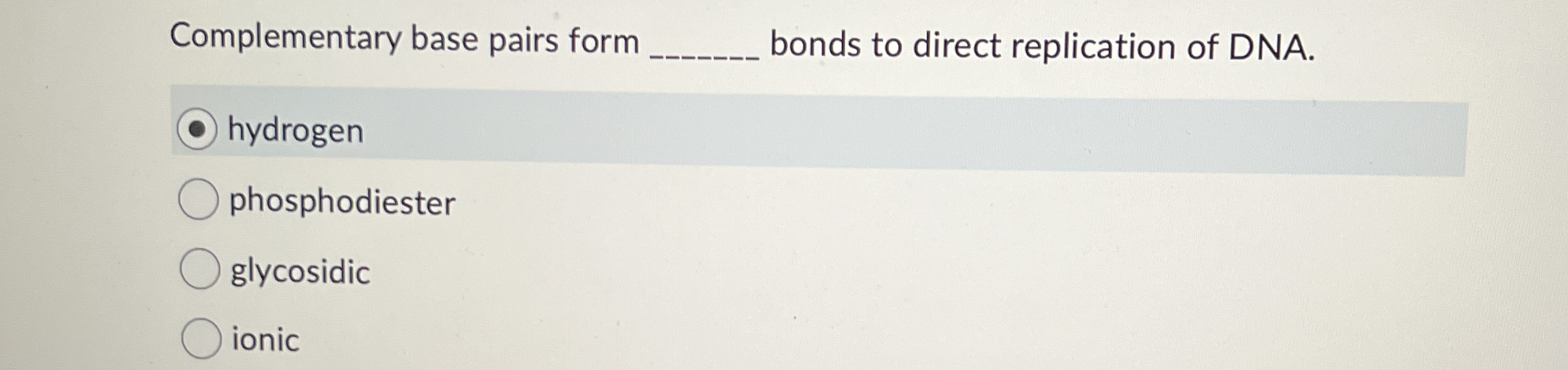 Complementary base pairs form q, ﻿bonds to direct | Chegg.com