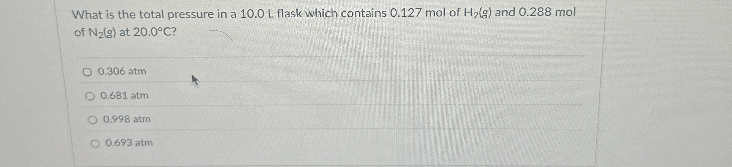 Solved What is the total pressure in a 10.0 ﻿L flask which | Chegg.com