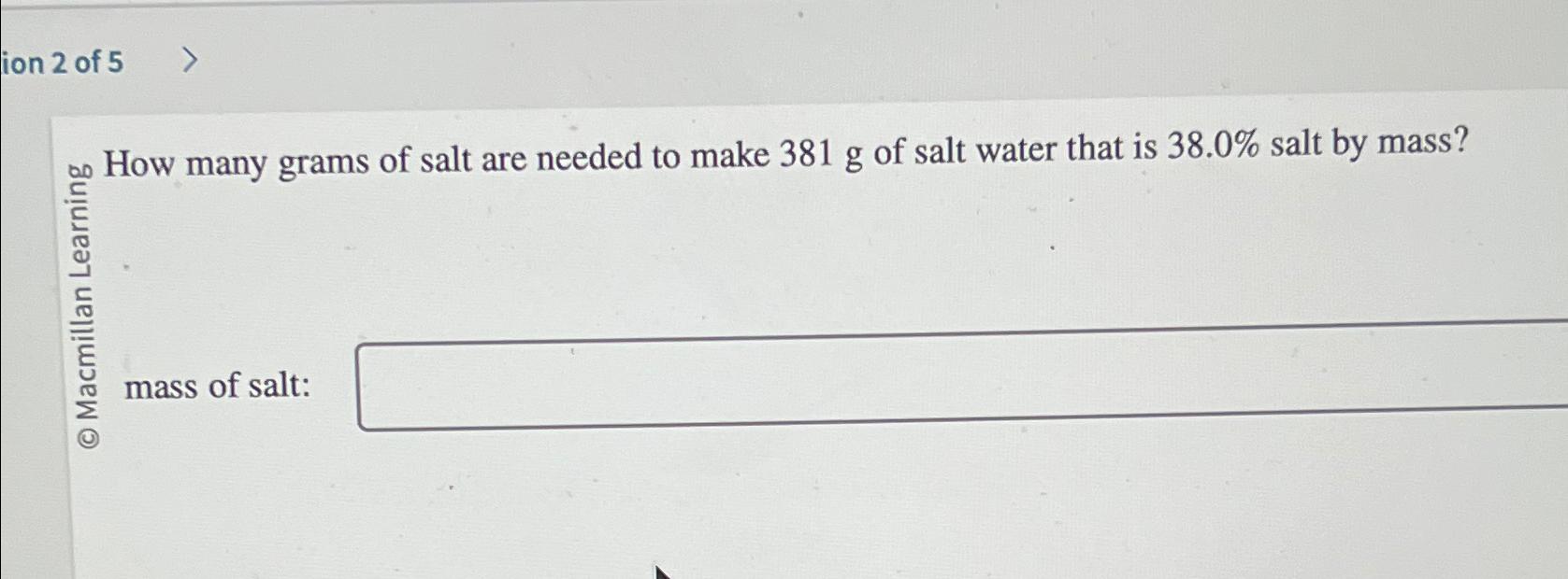Solved ion 2 ﻿of 5How many grams of salt are needed to make | Chegg.com