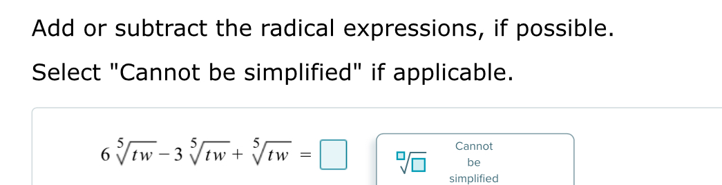 Solved Add or subtract the radical expressions, if | Chegg.com