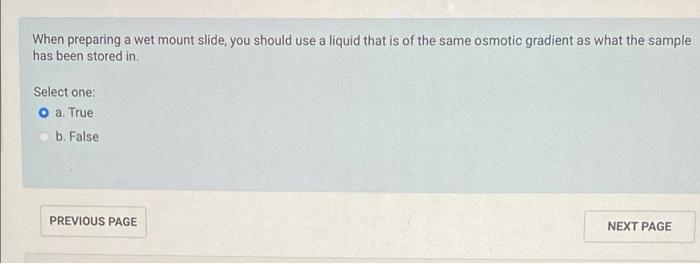 Solved When preparing a wet mount slide, you should use a | Chegg.com