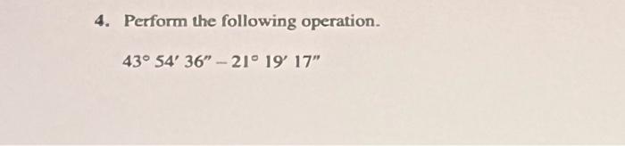 Solved 4. Perform the following operation. | Chegg.com