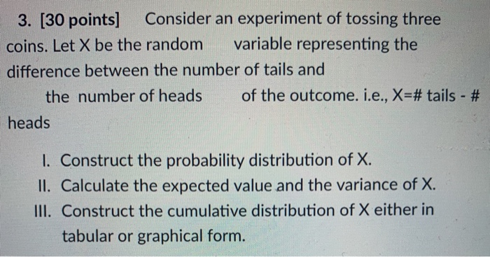 Solved 3. [30 points) Consider an experiment of tossing | Chegg.com