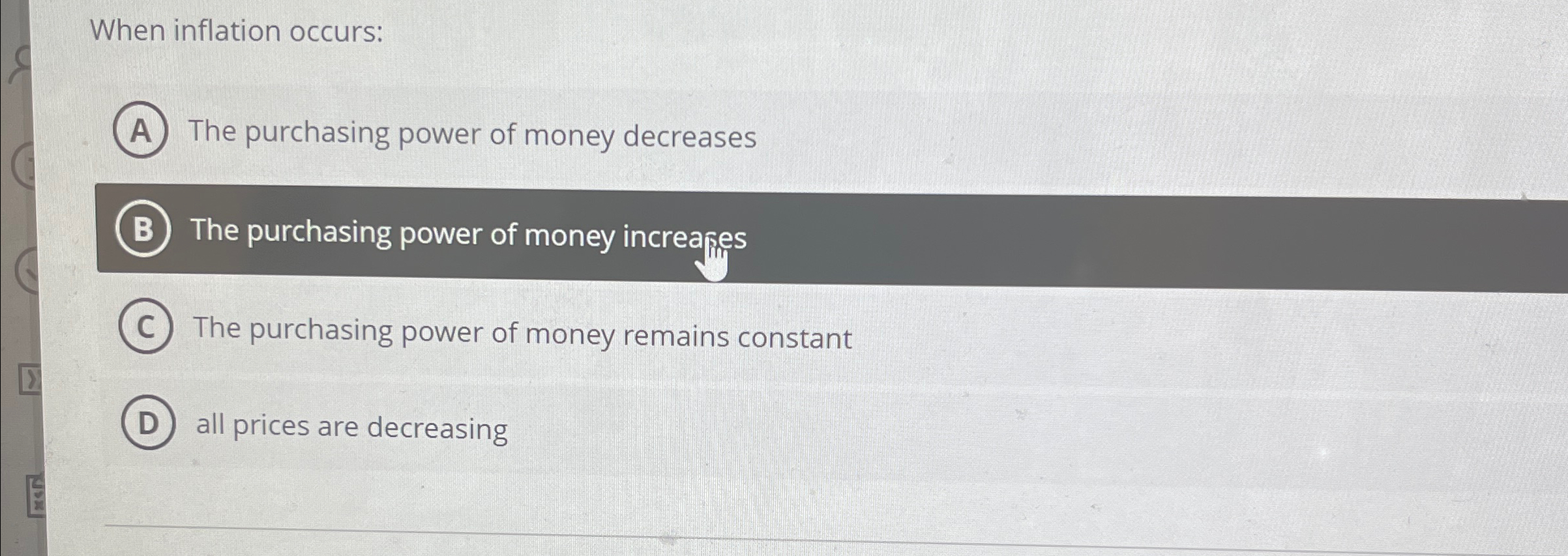 Solved When inflation occurs: ﻿The purchasing power of | Chegg.com