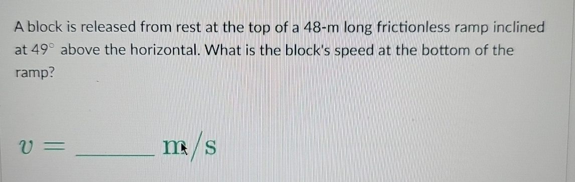 Solved A block is released from rest at the top of a 48-m | Chegg.com