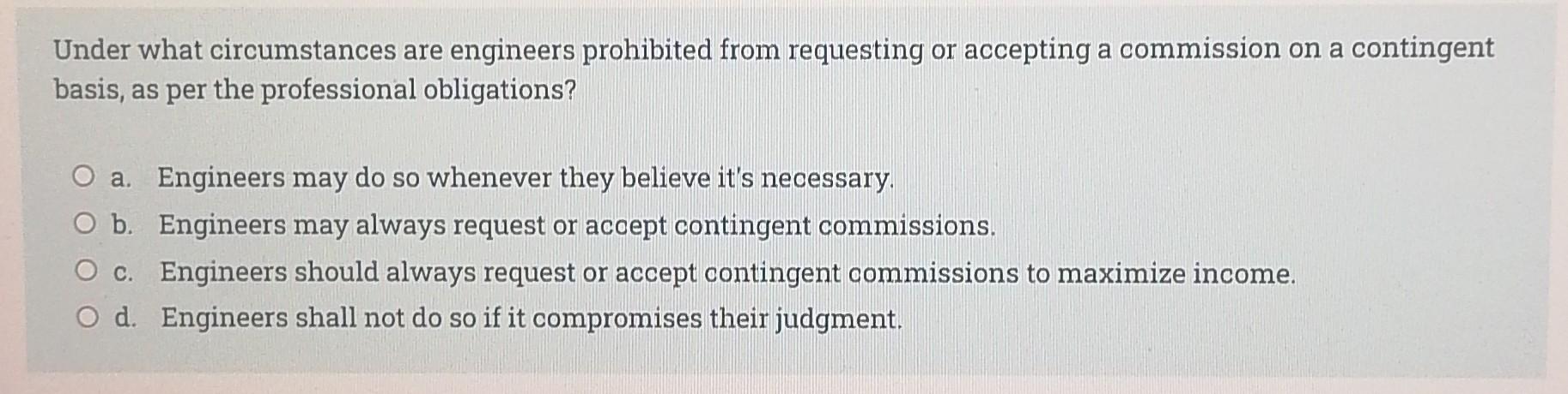 Solved Under what circumstances are engineers prohibited | Chegg.com