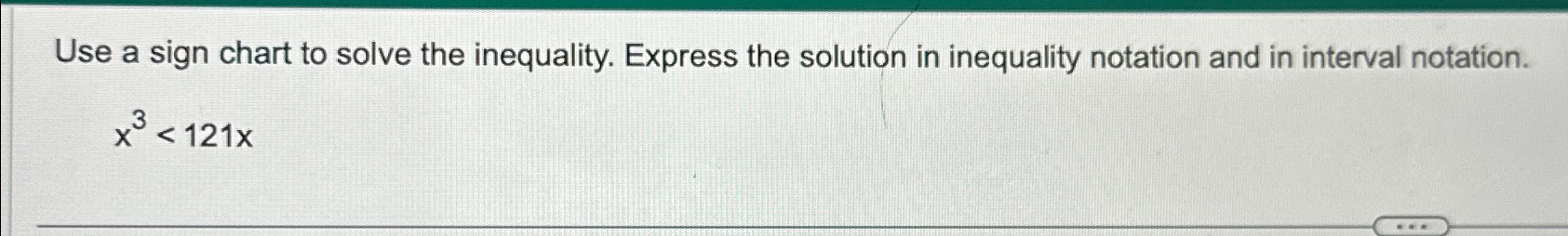 Solved Use a sign chart to solve the inequality. Express the | Chegg.com