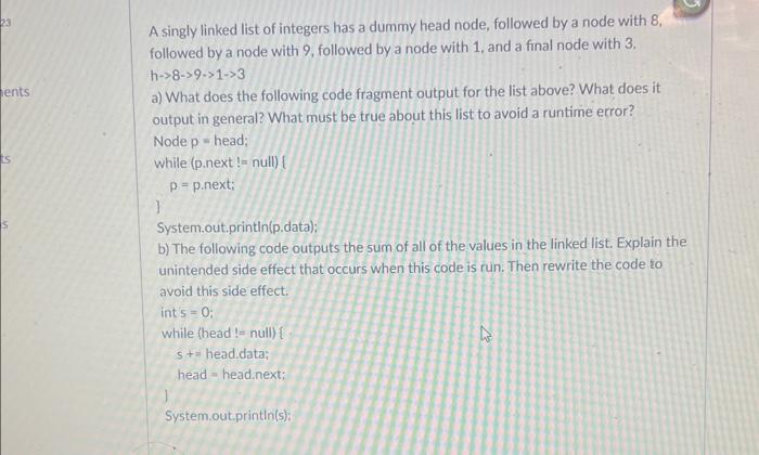 Solved A Singly Linked List Of Integers Has A Dummy Head 