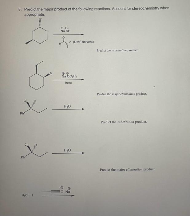 Solved 8. Predict the major product of the following | Chegg.com
