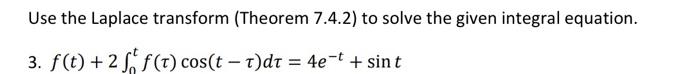 Solved Use the Laplace transform (Theorem 7.4.2) to solve | Chegg.com