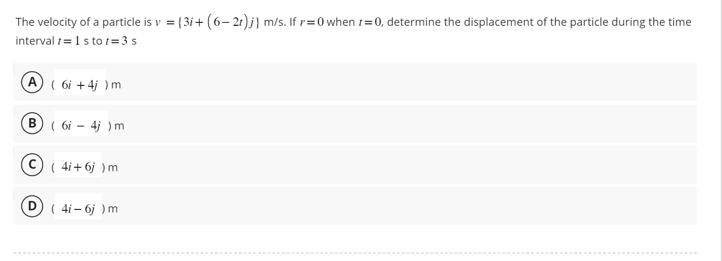 Solved The velocity of a particle is v={3i+(6−2t)j}m/s. If | Chegg.com