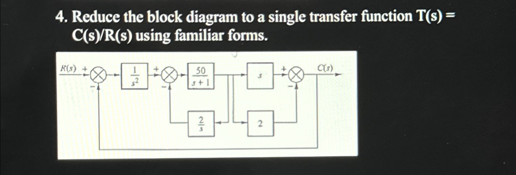 Solved Reduce the block diagram to a single transfer | Chegg.com
