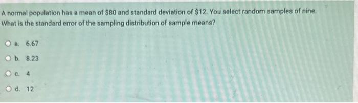 Solved A normal population has a mean of $80 and standard | Chegg.com