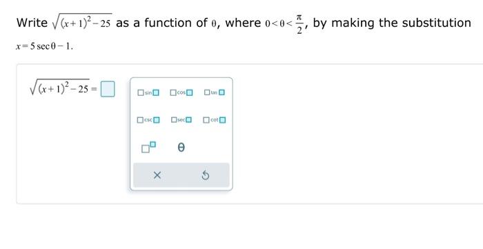Solved Write (x+1)2−25 as a function of θ, where 0