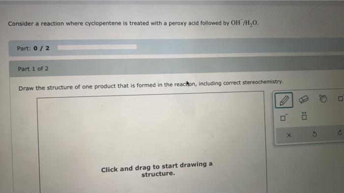 Solved Consider a reaction where cyclopentene is treated | Chegg.com