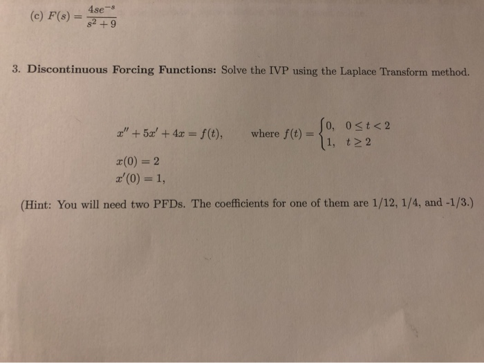Solved Discontinuous Forcing Functions: Solve the IVP using | Chegg.com