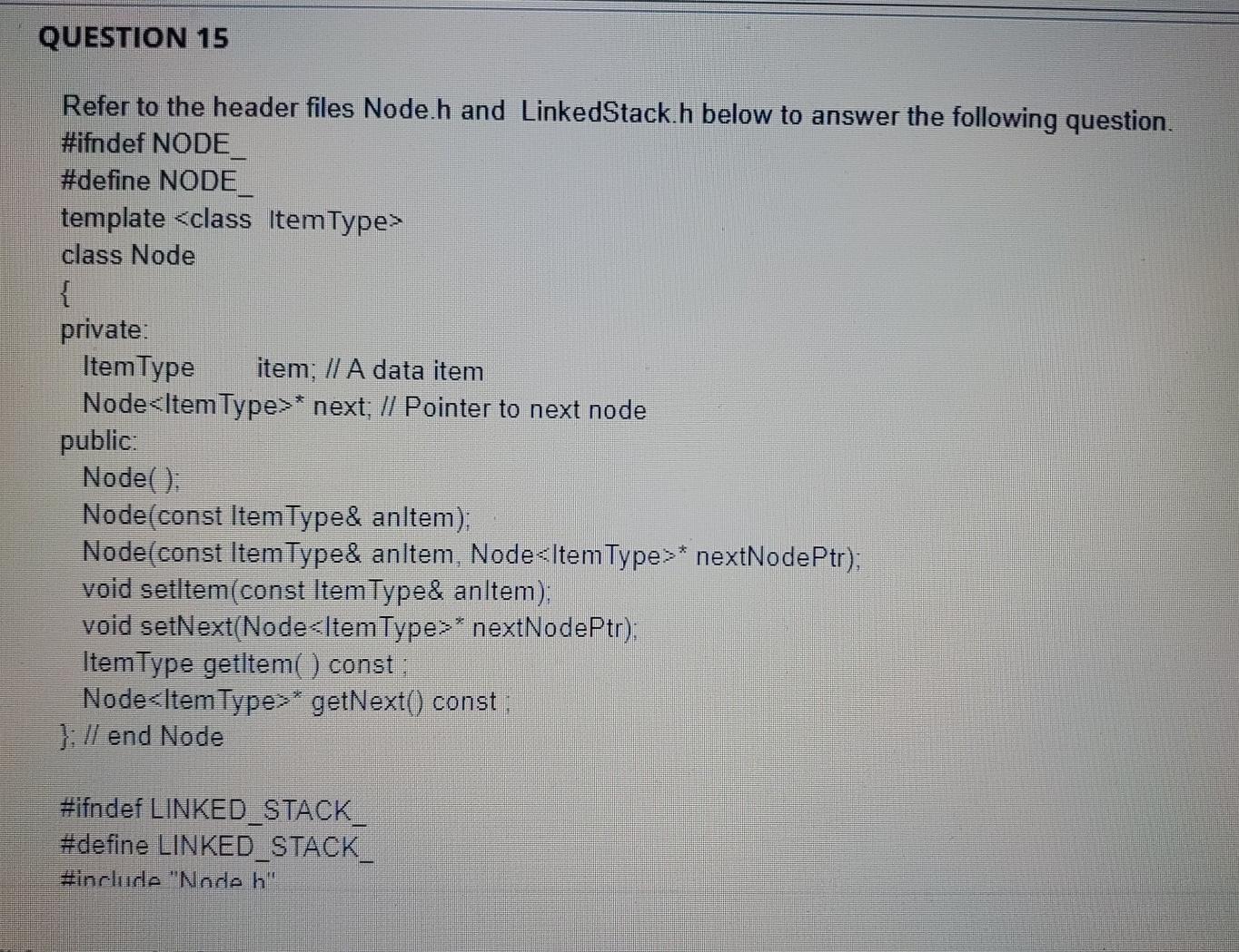 Solved QUESTION 15 Refer to the header files Node.h and | Chegg.com
