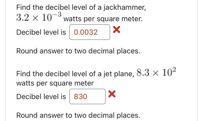 Solved Find the decibel level of a jackhammer, 3.2×10−3 | Chegg.com
