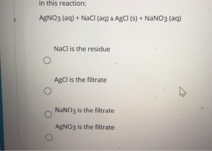 Solved In this reaction: AgNO3 (aq) + NaCl (aq) à AgCl (s) + | Chegg.com