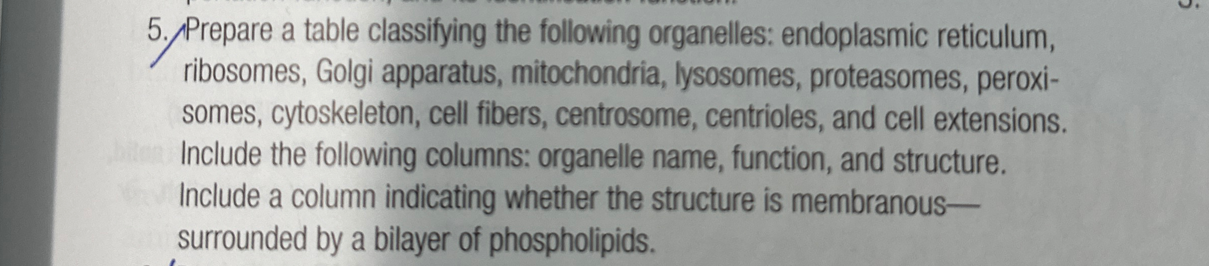 Solved Prepare a table classifying the following organelles: | Chegg.com