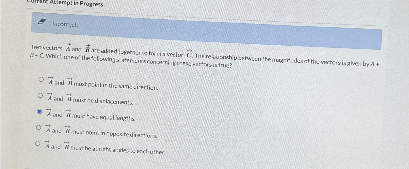 Solved Attempt in ProgressIncorrect.Two vectors vec(A) ﻿and | Chegg.com