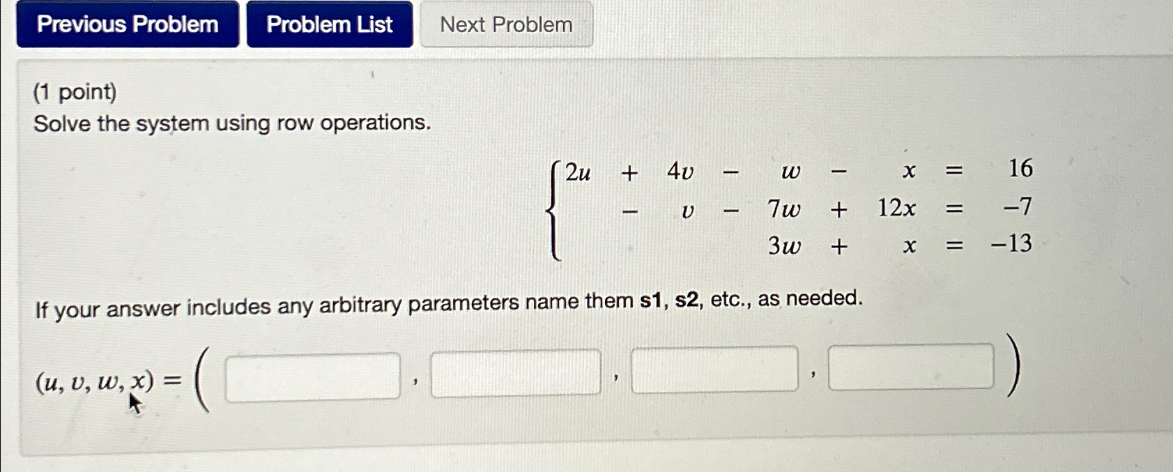 Solved (1 ﻿point)Solve the system using row | Chegg.com