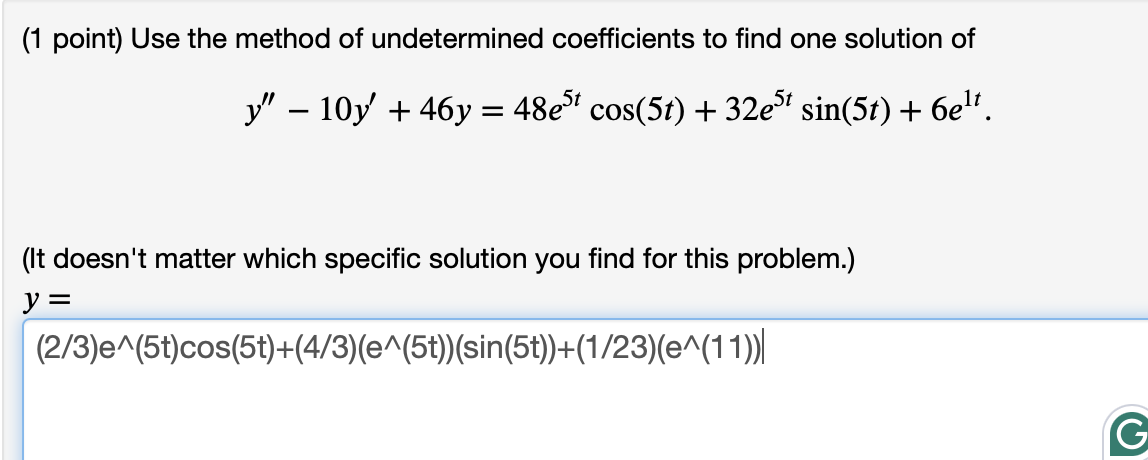Solved (1 ﻿point) ﻿Use the method of undetermined | Chegg.com