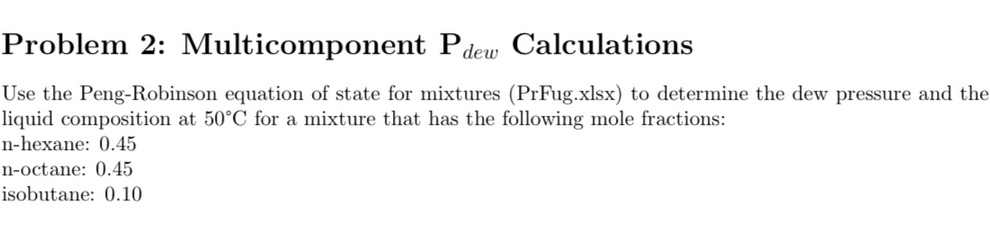 Solved Problem 2: Multicomponent Pdew ﻿CalculationsUse the | Chegg.com