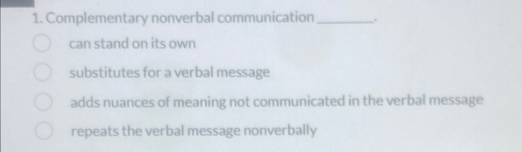 Solved Complementary nonverbal communicationcan stand on its | Chegg.com