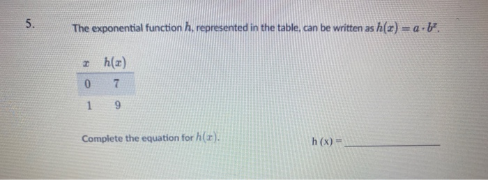 Solved The exponential function h, represented in the table, | Chegg.com