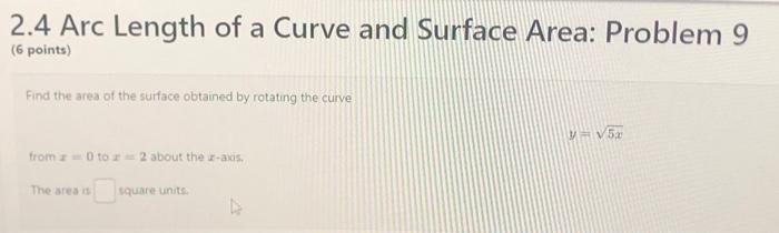 Solved 2.4 Arc Length of a Curve and Surface Area: Problem 9 | Chegg.com