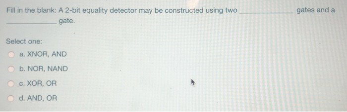 Solved gates and a Fill in the blank: A 2-bit equality | Chegg.com