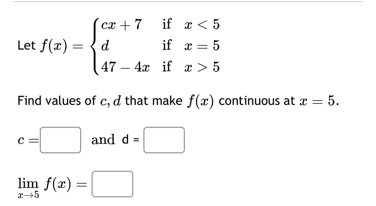 Solved Let f(x)={cx+7 if x 5Find values | Chegg.com