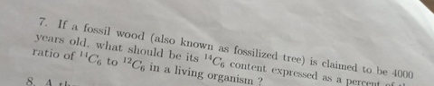 Solved If a fossil wood (also known as fossilized tree) ﻿is | Chegg.com