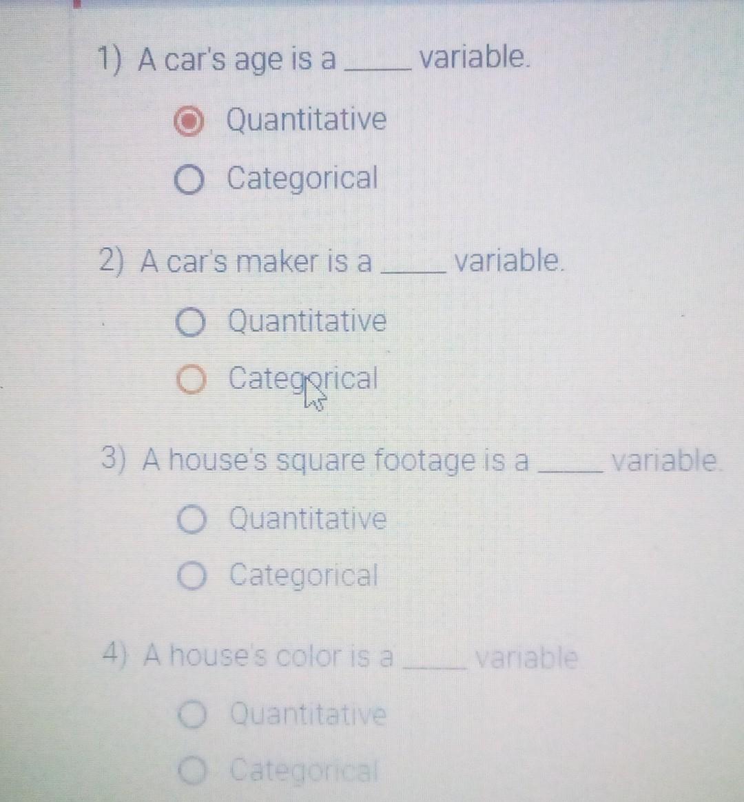 Solved 1) A car's age is a variable. Quantitative | Chegg.com