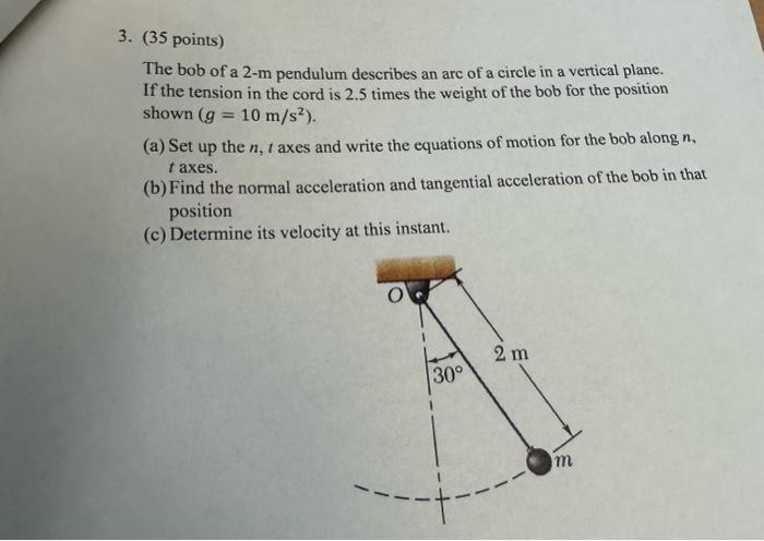 Solved The bob of a 2-m pendulum describes an arc of a | Chegg.com