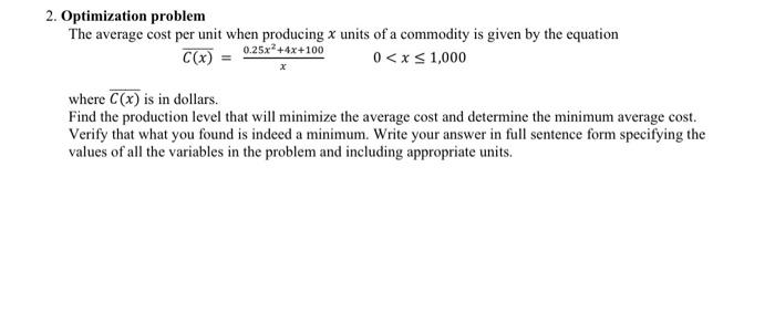 Solved Optimization problem The average cost per unit when | Chegg.com