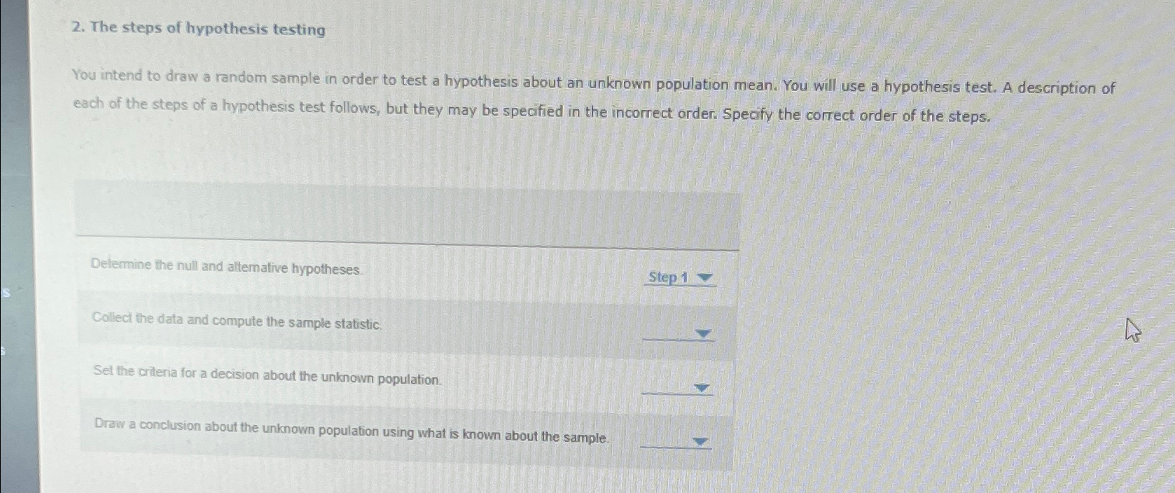 Solved The steps of hypothesis testingYou intend to draw a | Chegg.com