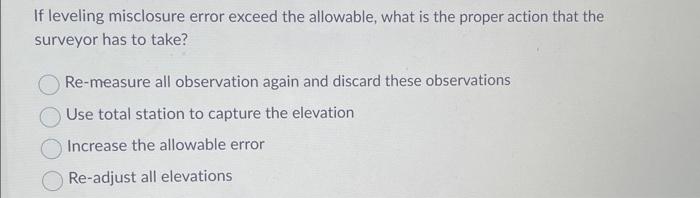 Solved If leveling misclosure error exceed the allowable, | Chegg.com