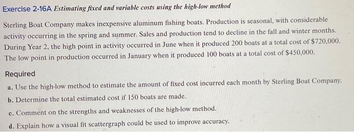 Solved Exercise 2-16A Estimating fixed and variable costs | Chegg.com