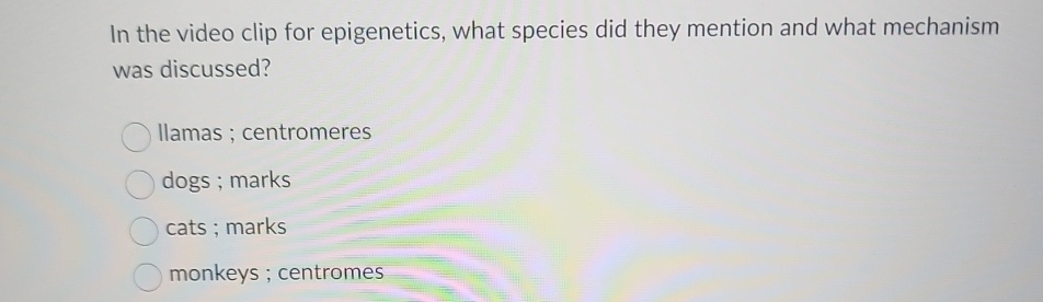 Solved In the video clip for epigenetics, what species did | Chegg.com