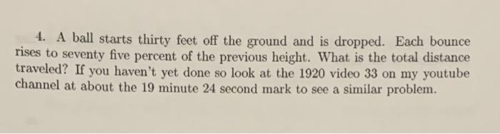 Solved 4. A ball starts thirty feet off the ground and is | Chegg.com